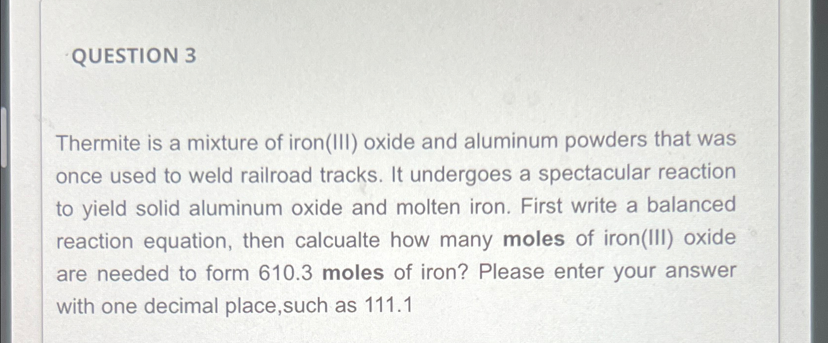 Solved Question 3thermite Is A Mixture Of Iron Iii ﻿oxide