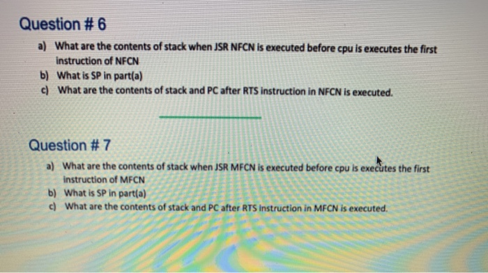 Solved Question # 6 What are the contents of stack when JSR | Chegg.com