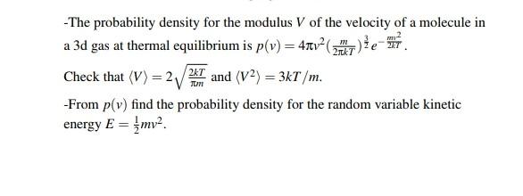 Solved -The probability density for the modulus V of the | Chegg.com