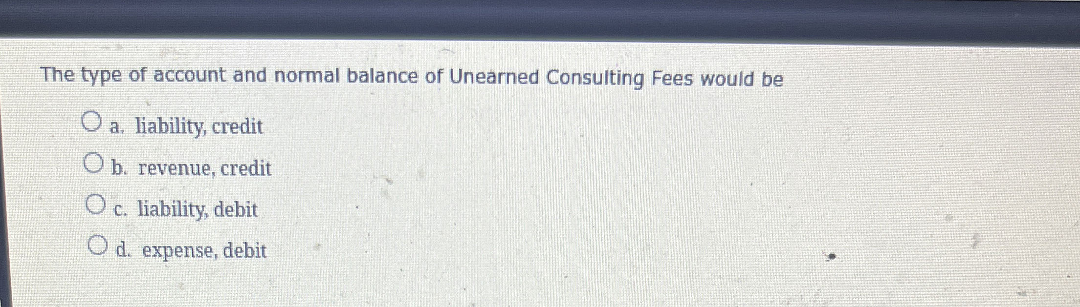 Solved The type of account and normal balance of Unearned | Chegg.com