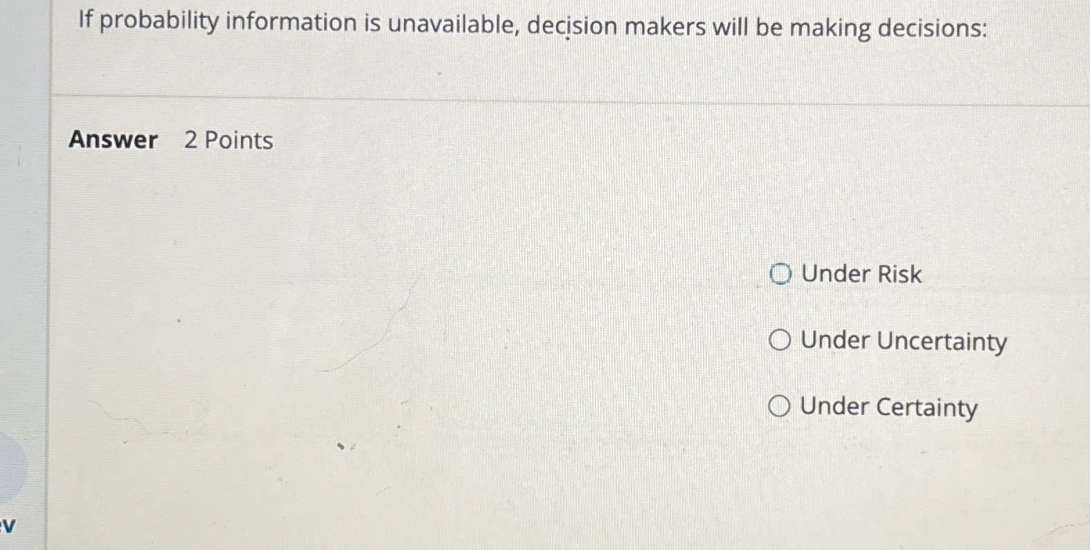Solved If probability information is unavailable, decision | Chegg.com