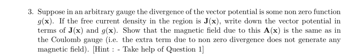 Solved Suppose in an arbitrary gauge the divergence of the | Chegg.com