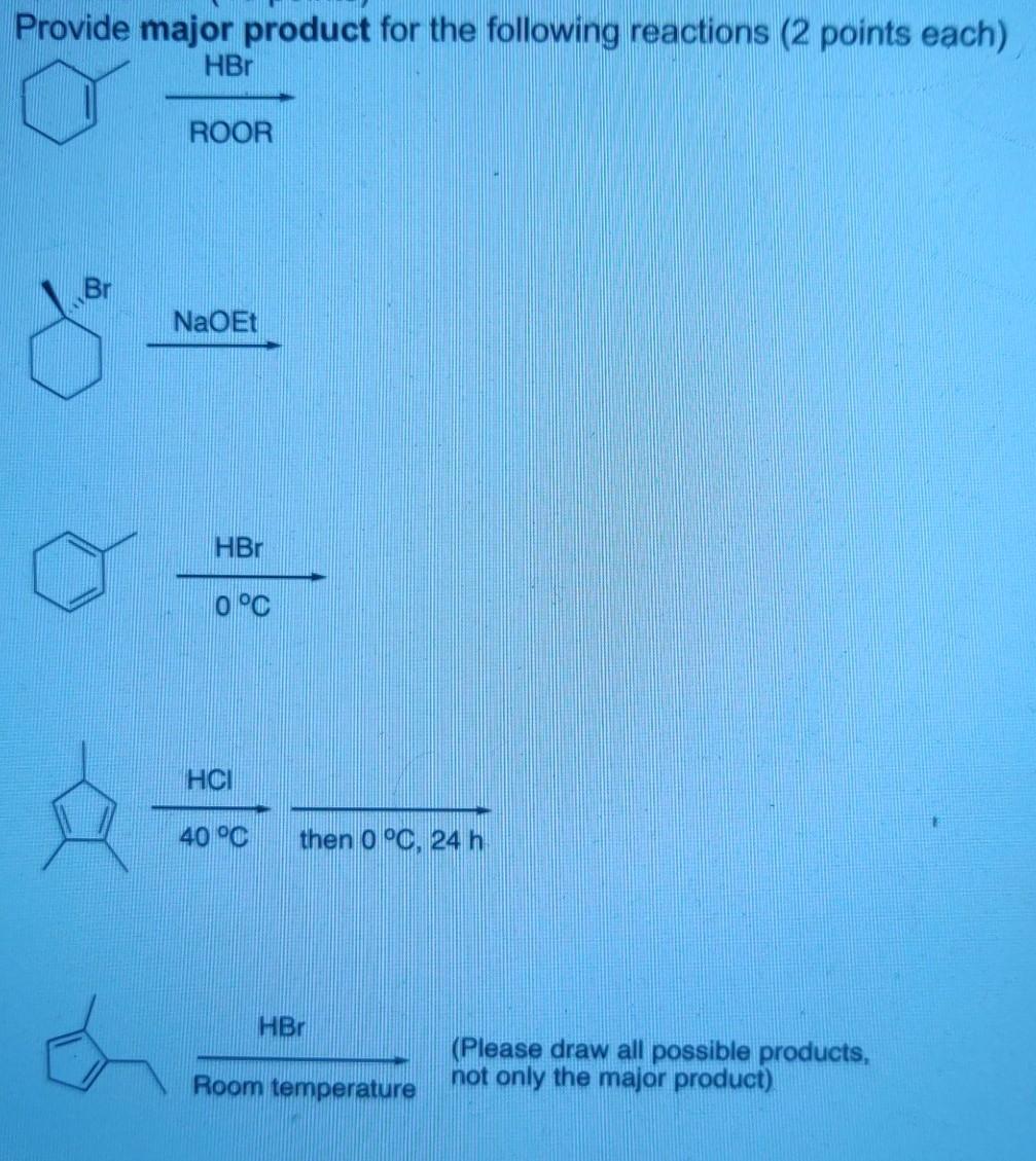 Solved Provide major product for the following reactions (2 | Chegg.com