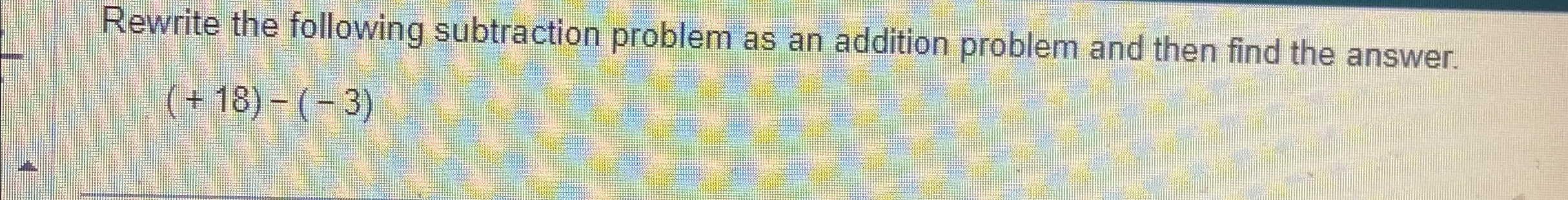 Solved Rewrite the following subtraction problem as an | Chegg.com