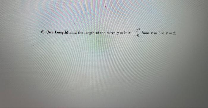 Solved 6) (Arc Length) Find the length of the curve | Chegg.com