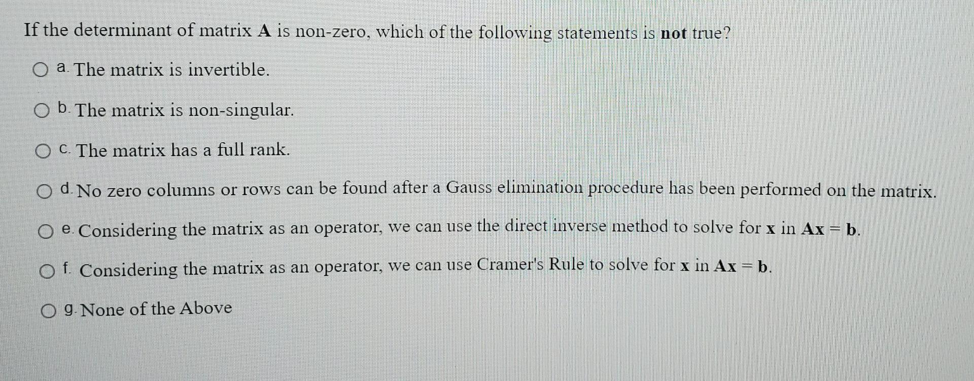 Solved If the determinant of matrix A is non-zero, which of | Chegg.com