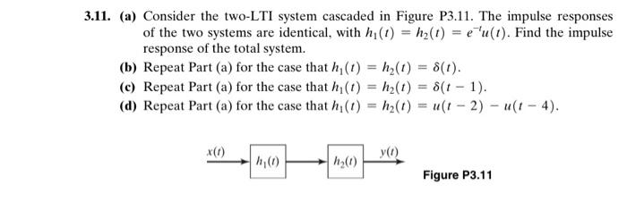 Solved 3.11. (a) Consider the two-LTI system cascaded in | Chegg.com