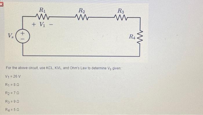 Solved For the above circuit, use KCL, KVL, and Ohm's Law to | Chegg.com