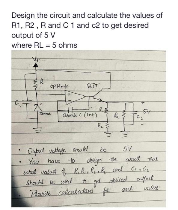 Solved Design the circuit and calculate the values of R1, R2 | Chegg.com