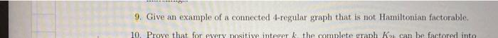 Solved 9. Give an example of a connected 4-regular graph | Chegg.com