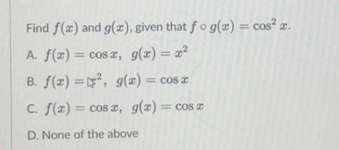 Solved Find f(x) ﻿and g(x), ﻿given that | Chegg.com