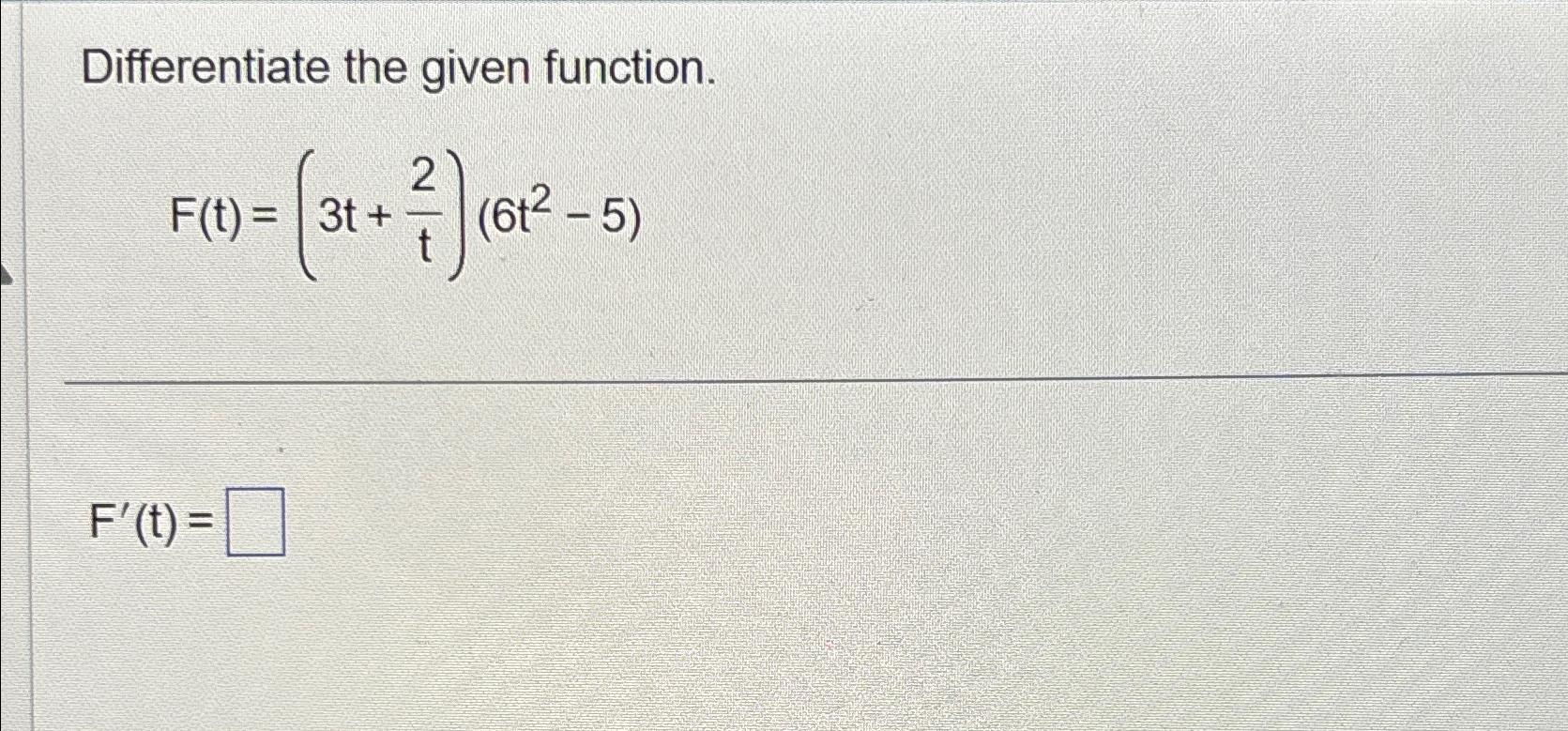 Solved Differentiate the given | Chegg.com