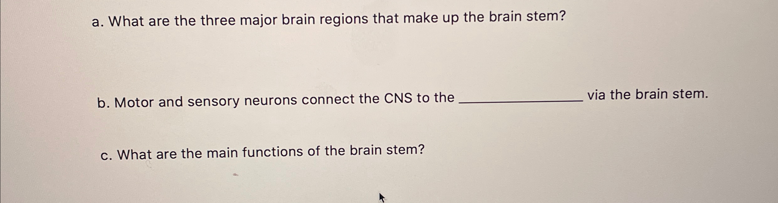 Solved a. ﻿What are the three major brain regions that make | Chegg.com