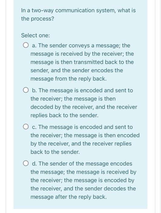 In a two-way communication system, what is the | Chegg.com