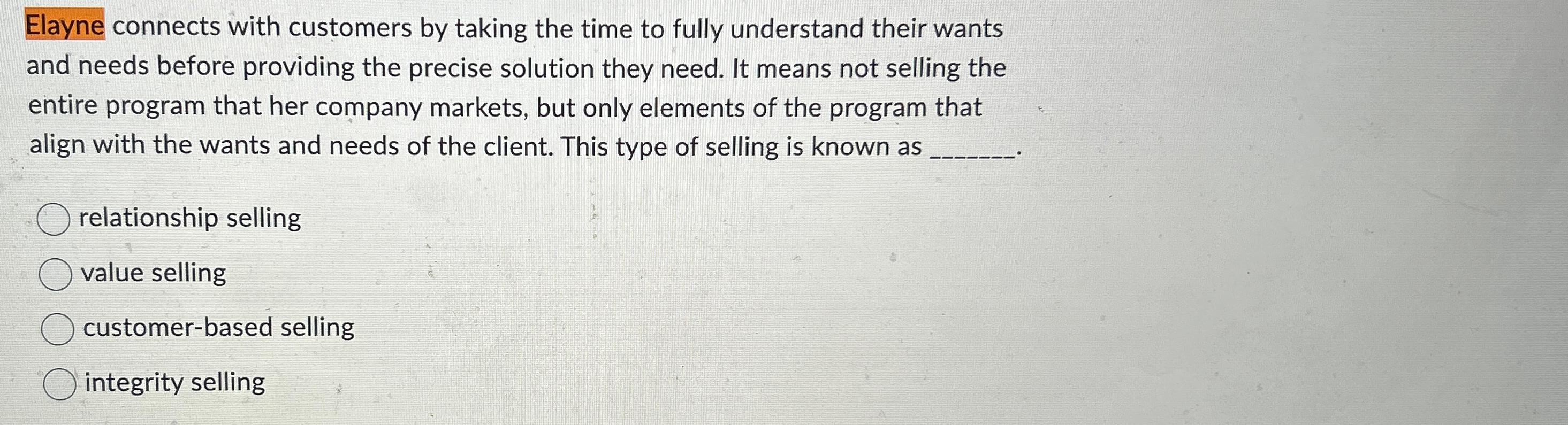 Solved Elayne connects with customers by taking the time to | Chegg.com