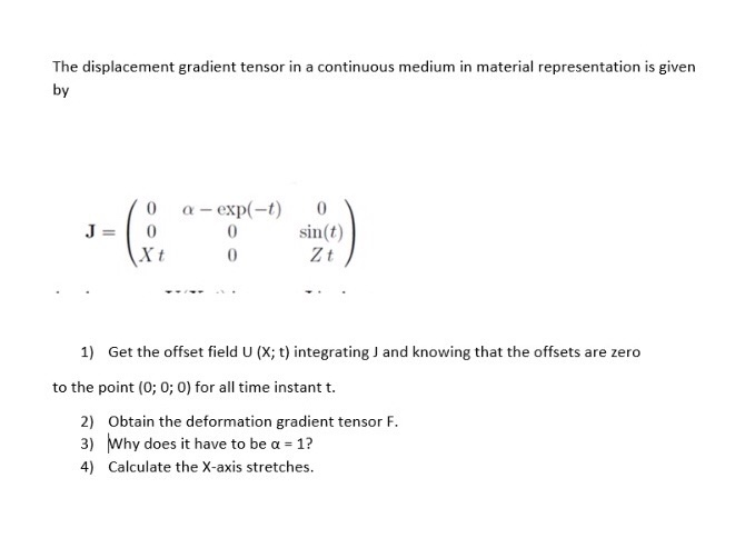 Solved hello! this exercise is continuum mechanics. how can | Chegg.com
