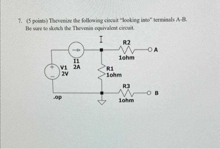 Solved 7. (5 points) Thevenize the following circuit | Chegg.com