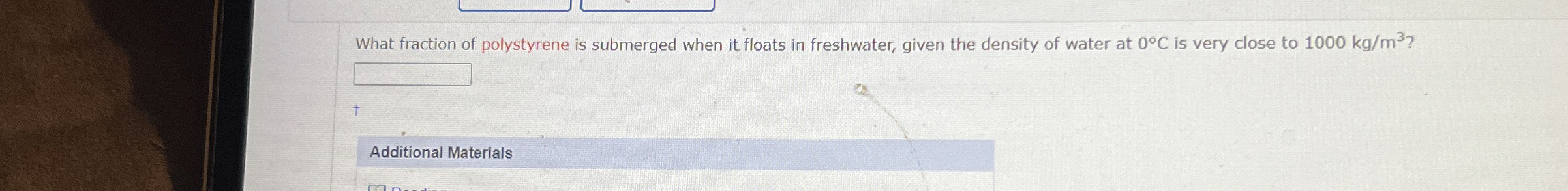 Solved What fraction of polystyrene is submerged when it | Chegg.com