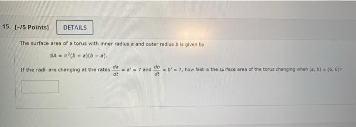 Solved 15. [-15 Points) DETAILS The surface area of a torus | Chegg.com