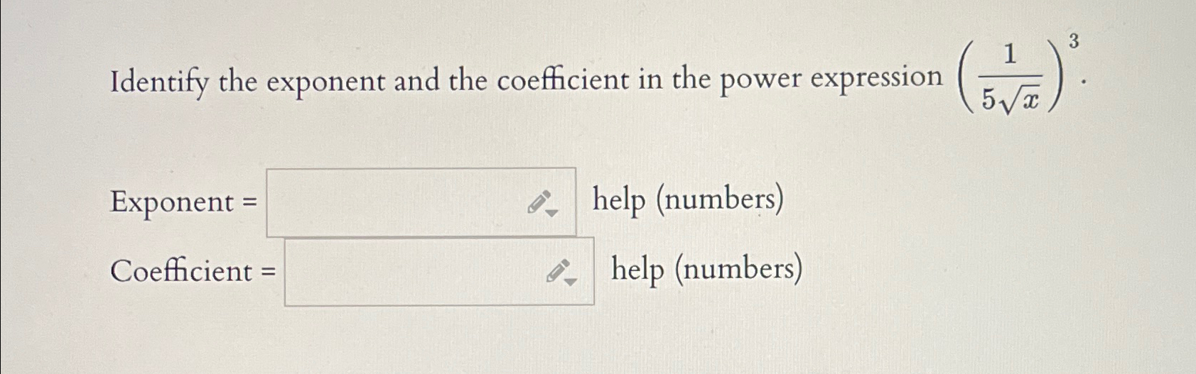 Solved Identify the exponent and the coefficient in the | Chegg.com