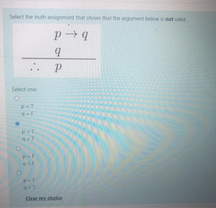 Solved Select the truth assignment that shows that the | Chegg.com