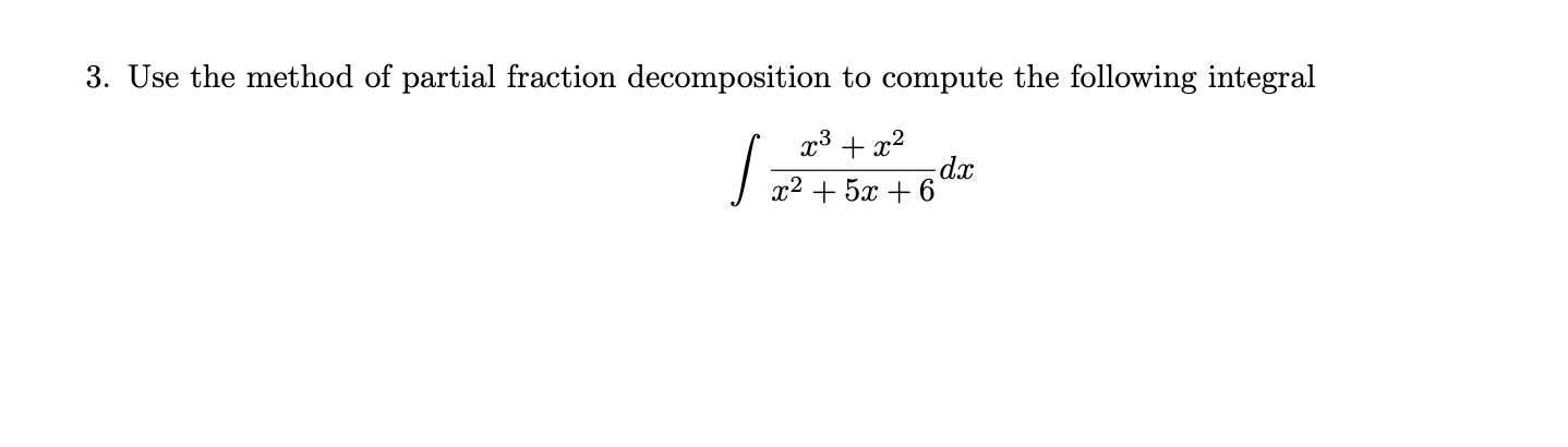 Solved Use the method of partial fraction decomposition to | Chegg.com