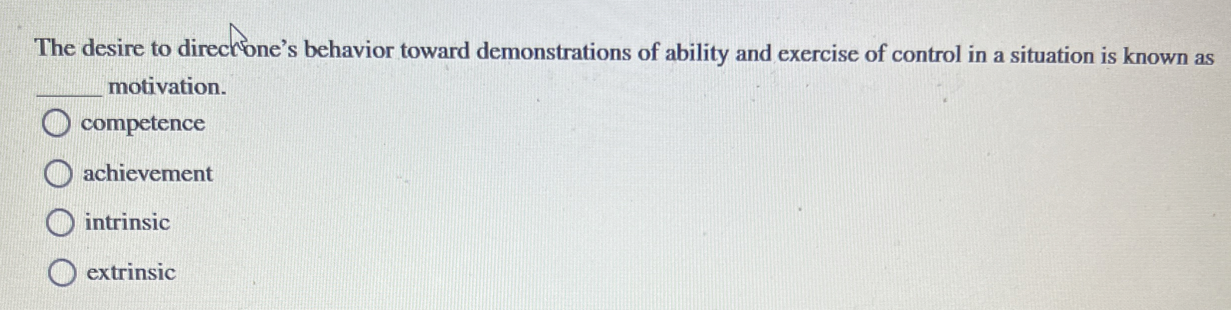 Solved The desire to direcrone's behavior toward | Chegg.com