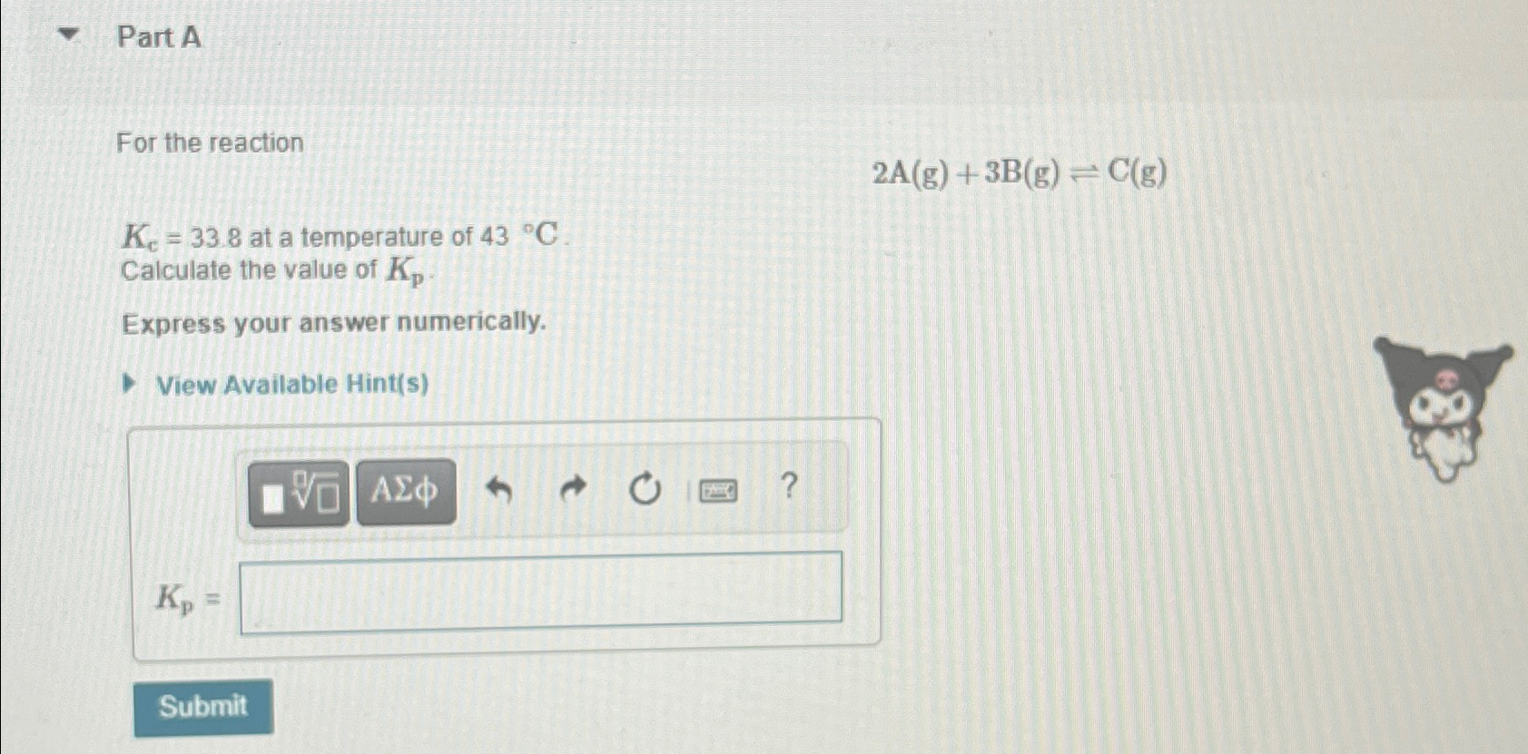 Solved Part AFor the reaction2A(g)+3B(g)⇌C(g)Kc=33.8 ﻿at a | Chegg.com