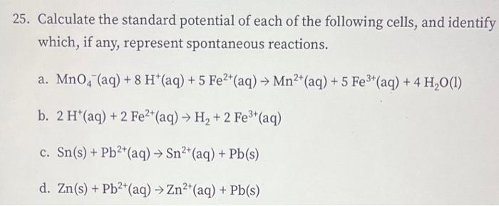25. Calculate the standard potential of each of the | Chegg.com
