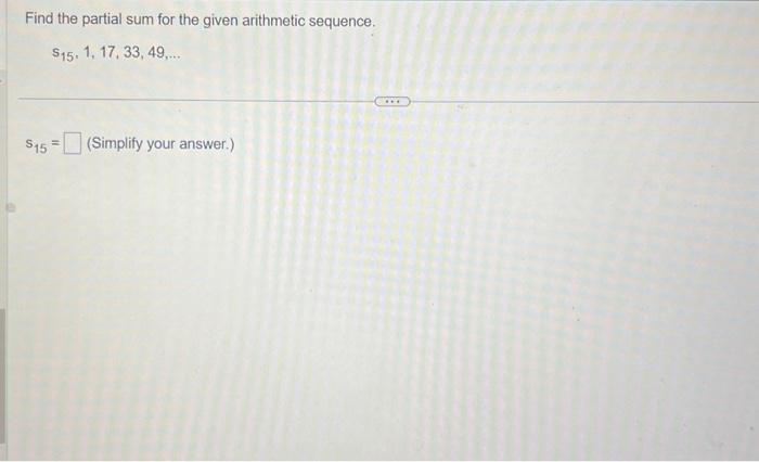 Solved Find the partial sum for the given arithmetic | Chegg.com
