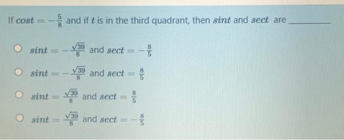 Solved If cost and if t is in the third quadrant, then sint | Chegg.com