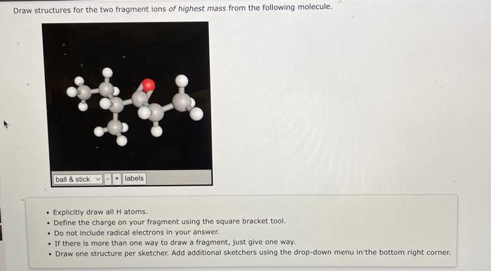 Solved Draw structures for the two fragment ions of highest | Chegg.com