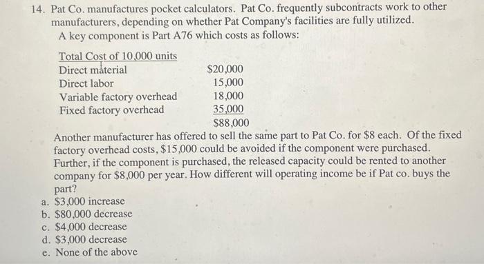 Solved 4. Pat Co. manufactures pocket calculators. Pat Co. | Chegg.com
