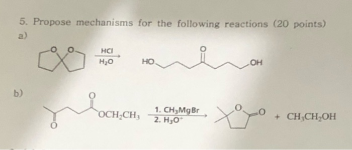 Solved 5. Propose mechanisms for the following reactions (20 | Chegg.com