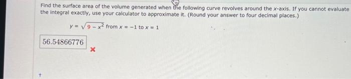 Solved Find the surface area of the volume generated when | Chegg.com