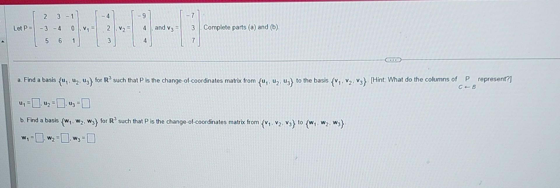 Solved Let P=⎣⎡2−353−46−101⎦⎤,v1=⎣⎡−423⎦⎤,v2=⎣⎡−944⎦⎤, and | Chegg.com