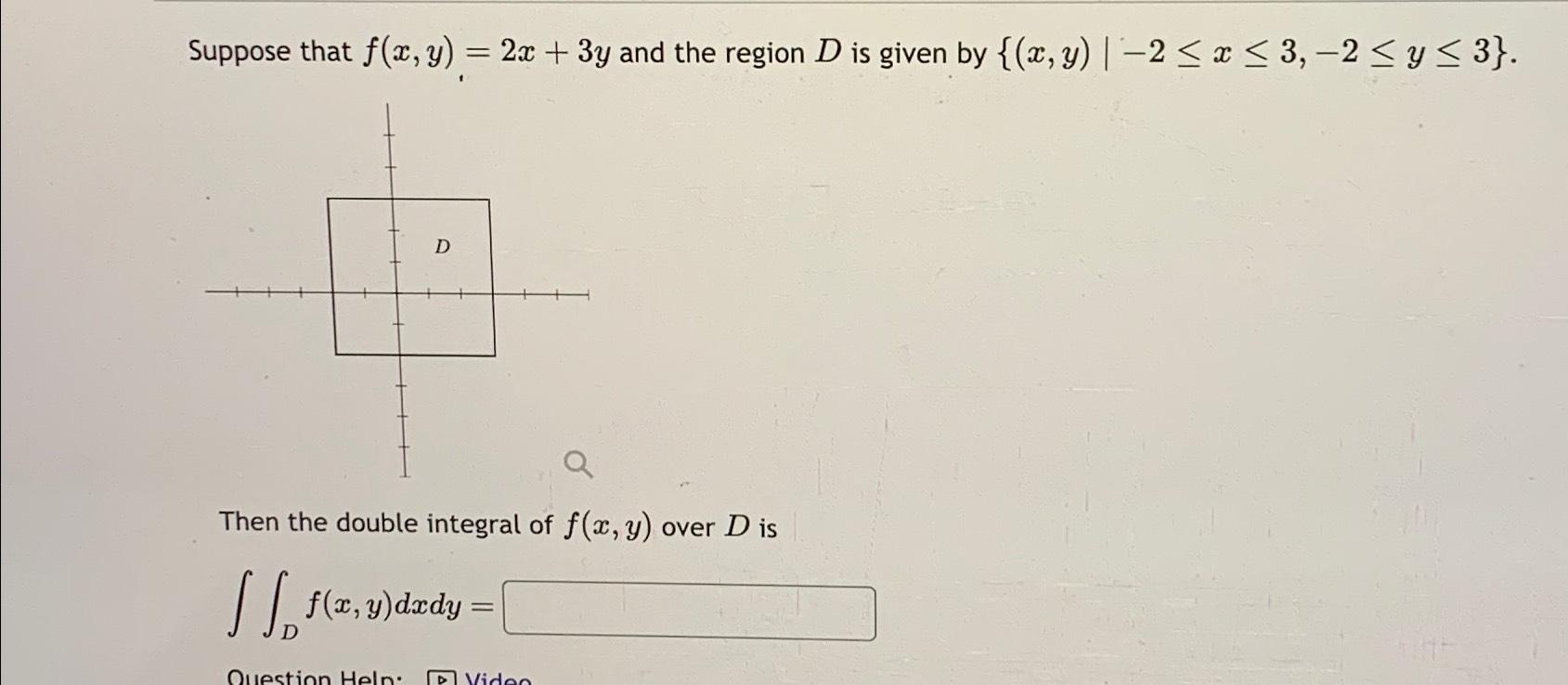 Solved Suppose that f(x,y)=2x+3y ﻿and the region D ﻿is given | Chegg.com