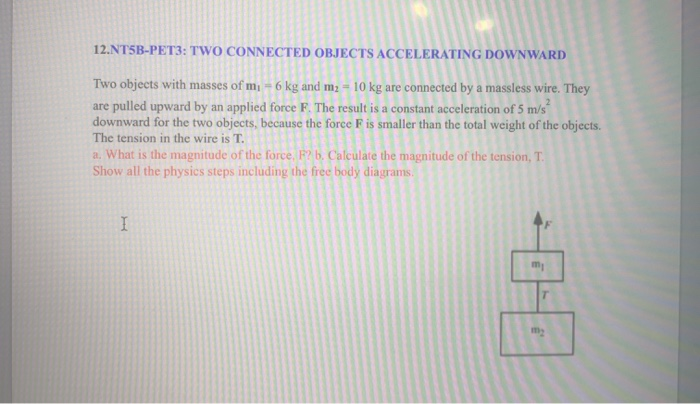 Solved 12.NT5B-PET3: TWO CONNECTED OBJECTS ACCELERATING | Chegg.com