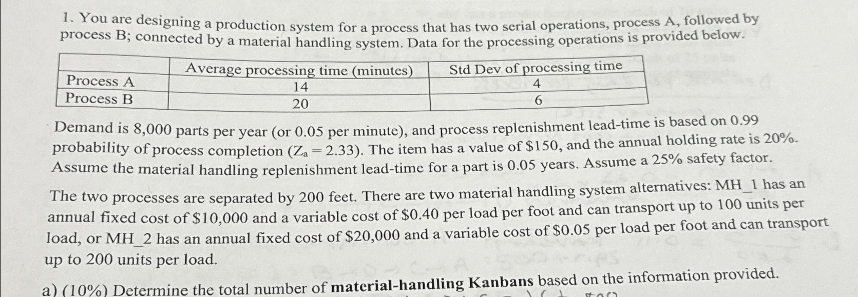 Solved You are designing a production system for a process | Chegg.com