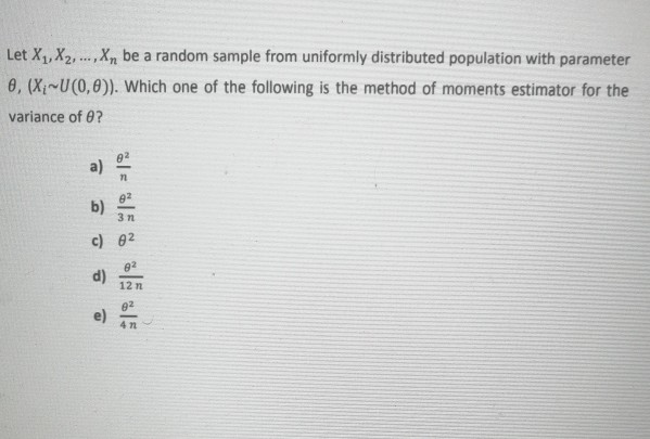 Solved Let X, X2, ..., Xn be a random sample from uniformly | Chegg.com
