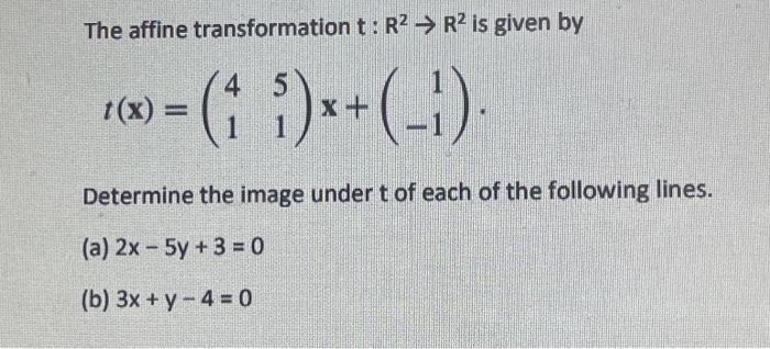 Solved The affine transformation t:R2→R2 is given by | Chegg.com