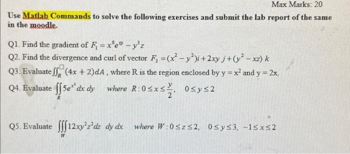 Solved Max Marks 20 Use Matlab Commands To Solve The