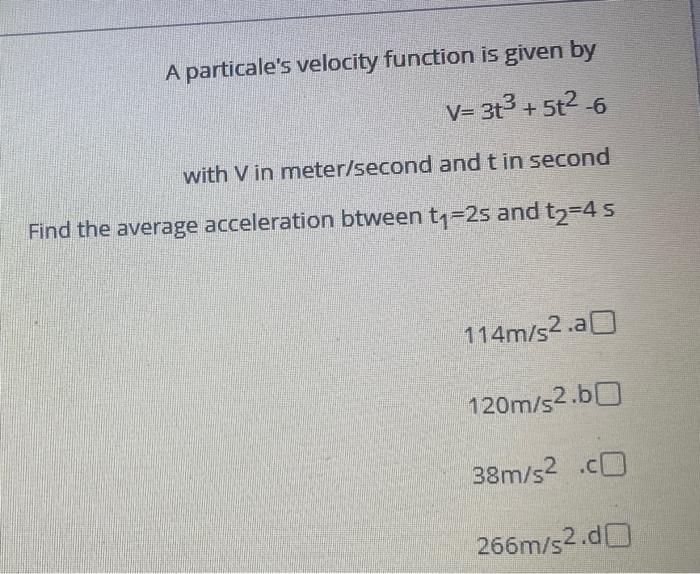 Solved A particale's velocity function is given by V= 3+3 + | Chegg.com