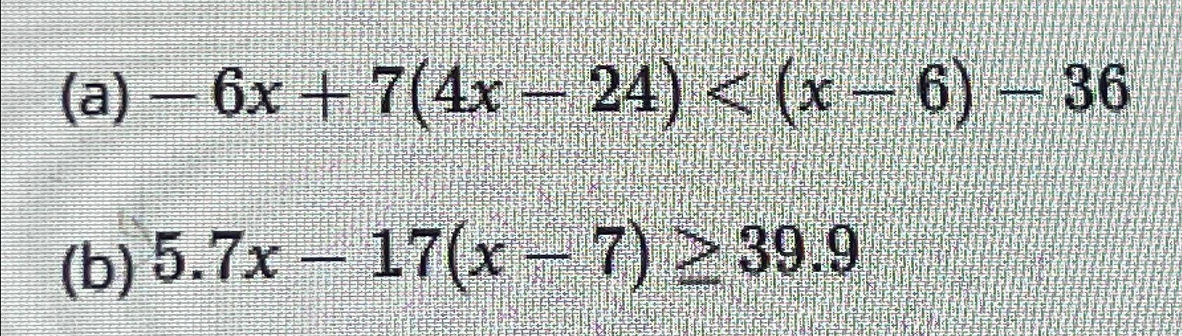 Solved (a) -6x+7(4x-24)