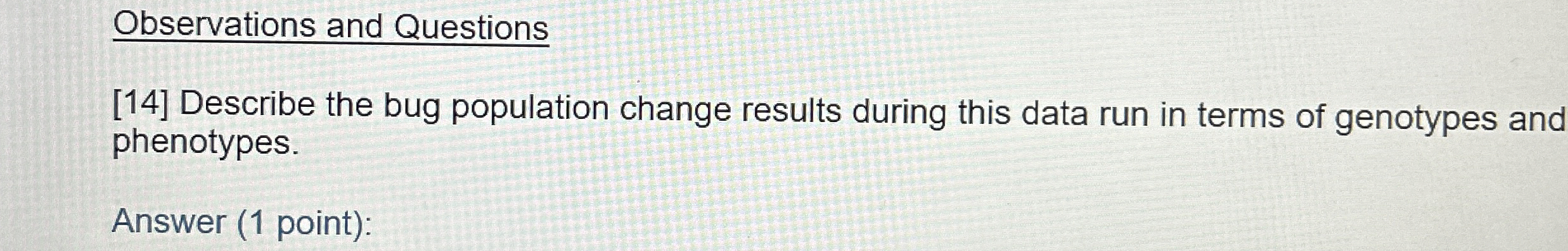 Solved Observations and Questions[14] ﻿Describe the bug | Chegg.com