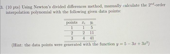 Solved (10 pts) Using Newton's divided differences method, | Chegg.com