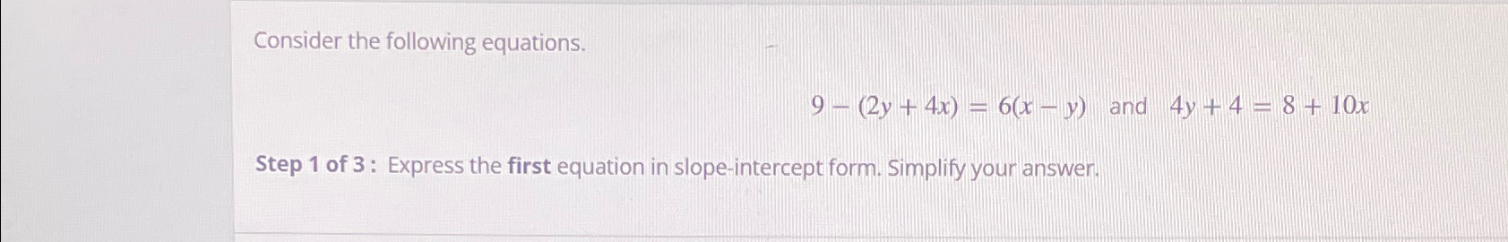 Solved Consider the following equations.9-(2y+4x)=6(x-y) | Chegg.com