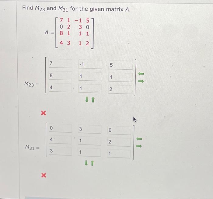 Solved Find M23 and M31 for the given matrix A. 7 1 -1 5 02 | Chegg.com