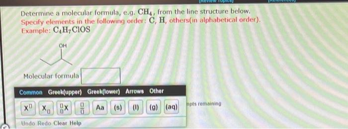 Solved Determine a molecular formula, e.g. CH4, from the | Chegg.com