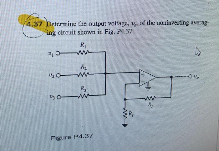 Solved 4.37 Determine the output voltage, 1,, of the | Chegg.com